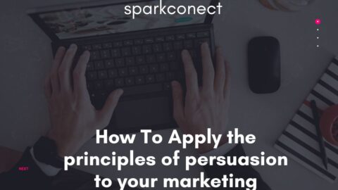 How To Apply the principles of persuasion to your marketing strategy ...